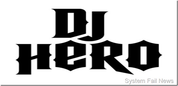 System Fail News: DJ Hero 2 Confirmed by DJ David Guetta